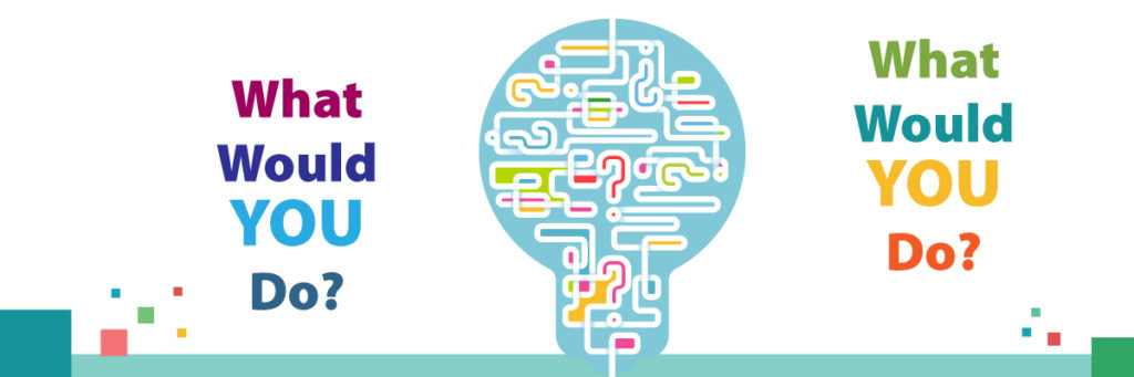 What Would You Do? - Explore Work